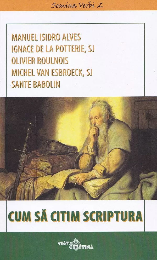 Cum Sa Citim Scriptura - Manuel Isidro Alves Ignace De La Potterie Olivier