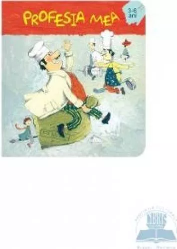 3-6 Ani - Profesia mea 978-9975-69-411-7
