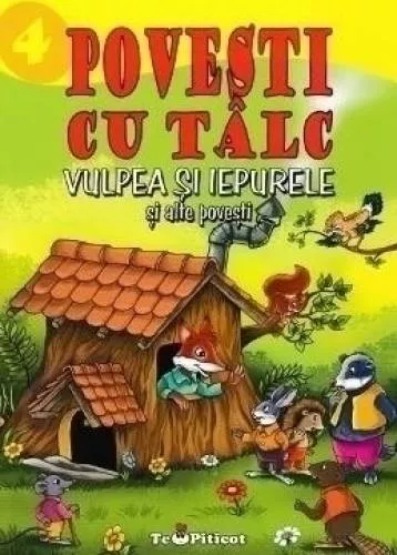 3 povesti cu talc Vulpea si iepurele si alte povesti 978-606-8553-44-3 ...
