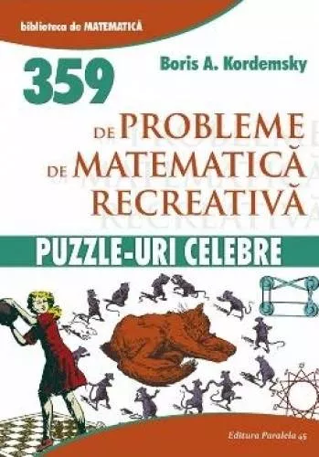 359 de probleme de matematica recreativa. Puzzle-uri celebre - Boris A ...