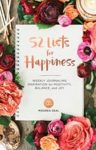 52 Lists for Happiness Weekly Journaling Inspiration for Positivity ...
