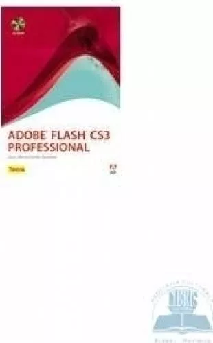 Adobe Flash cs3 professional - Include CD-Rom 1-59496-657-5 - cel.ro