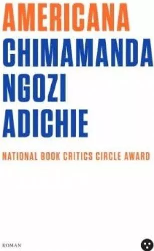 Americana - Chimamanda Ngozi Adichie 978-606-9450-74-1