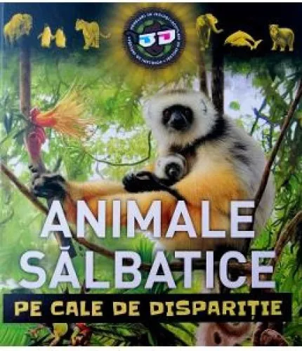 Animale salbatice pe cale de disparitie 3D 978-606-646-753-7 - cel.ro