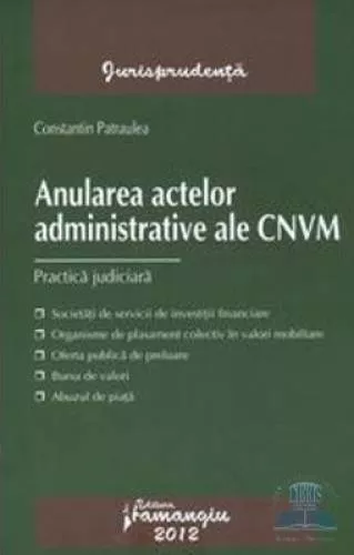Anularea actelor administrative ale CNVM - Constantin Patraulea 978-606 ...