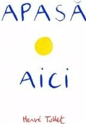 Apasa aici - Herve Tullet 978-606-7880-74-8