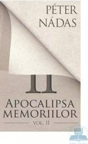 Apocalipsa memoriilor vol 2 - Peter Nadas 978-606-588-140-2 - cel.ro