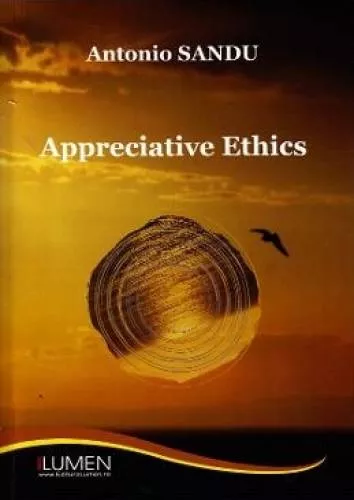 Appreciative ethics - Antonio Sandu 973-166-313-4 - cel.ro