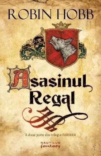 Asasinul Regal - Trilogia Farseer partea a II-a - Robin Hobb 978-606 ...