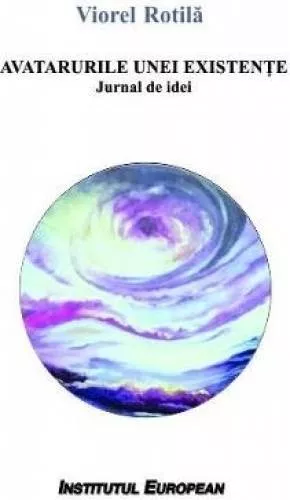 Avatarurile unei existente - Viorel Rotila 978-606-24-0182-5 - cel.ro