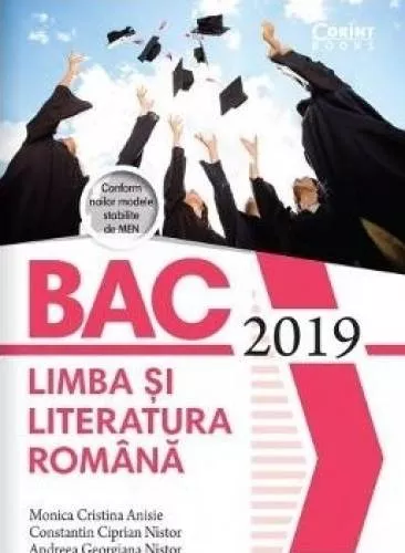 Bacalaureat 2019. Limba si literatura romana - Monica Cristina Anisie ...