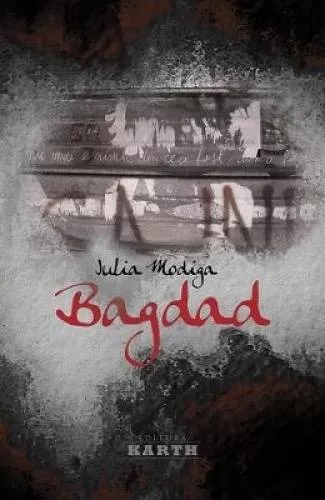 Bagdad - Iulia Modiag 978-606-8611-32-7 - cel.ro