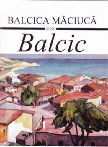 Balcic - Balcica Maciuca 606-15-0473-x