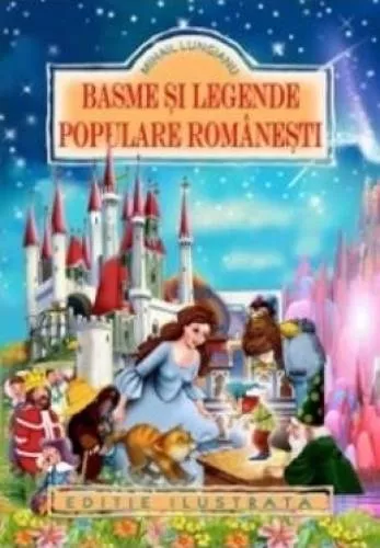 Basme si legende populare romanesti - Mihail Lungianu 978-606-8674-03-2 ...