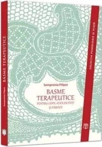 Basme Terapeutice Pentru Copii Adolescenti Si Parinti - Sempronia ...