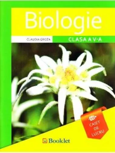 Biologie - Clasa 5 - Caiet - Claudia Groza 978-606-590-612-9 - cel.ro