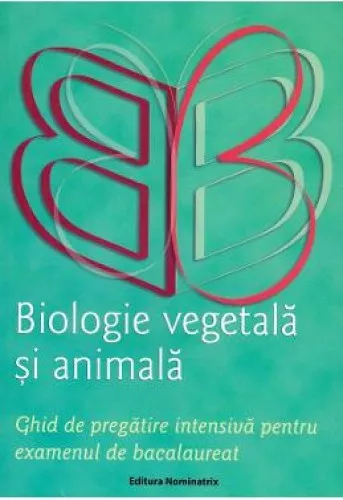 Biologie vegetala si animala pentru Bacalaureat - Claudia Groza Lazar ...