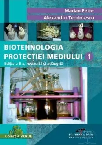 Biotehnologia Protectiei Mediului 1 - Marian Petre Alexandru Teodorescu ...