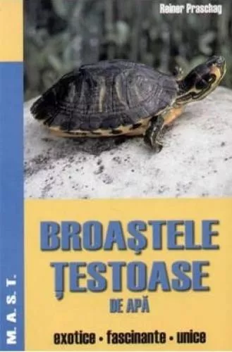 Broastele testoase de apa - Reiner Praschag 978-973-1822-83-9 - cel.ro