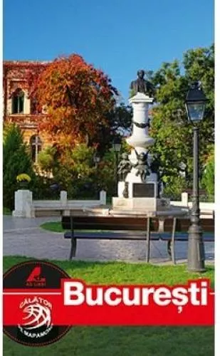 Bucuresti - Calator Pe Mapamond 978-606-8050-62-1 - cel.ro