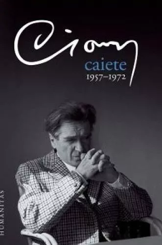 Caiete 1957-1972 - Cioran 978-973-50-5152-5 - cel.ro