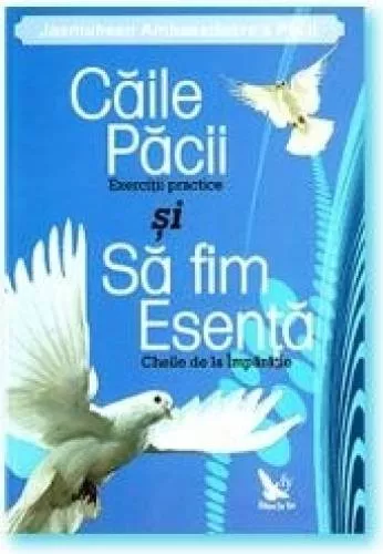 Caile Pacii si Sa fim esenta - Jasmuheen 978-606-639-043-9