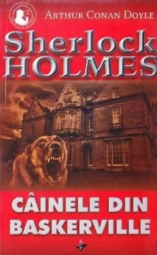 Cainele din Baskerville - Arthur Conan Doyle 978-973-701-341-5 - cel.ro