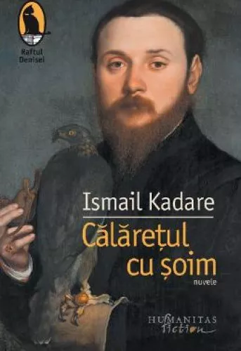 Calaretul cu soim - Ismail Kadare 978-606-779-625-4 - cel.ro