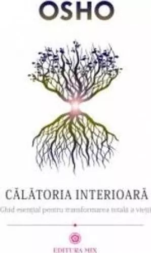Calatoria Interioara - Osho 978-606-8460-34-5 - cel.ro