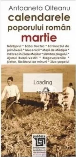 Calendarele poporului roman - Martie - Antoaneta Olteanu 978-973-596 ...