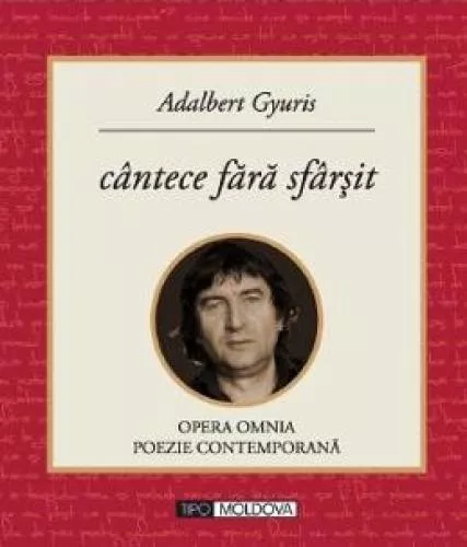 Cantece fara sfarsit - Adalbert Gyuris 978-973-168-500-1 - cel.ro