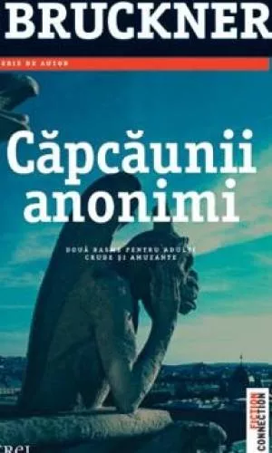 Capcaunii anonimi - Pascal Bruckner 973-8291-28-3