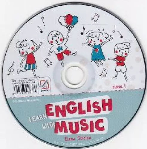 CD Learn English with Music - Clasa 1 - Elena Sticlea 978-590-736-2-1 ...