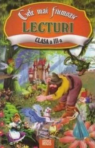 Cele mai frumoase lecturi cls 3 978-606-8130-02-6 - cel.ro