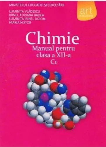 Chimie cls 12 C1 - Luminita Vladescu Irinel Adriana Badea 978-606-710 ...