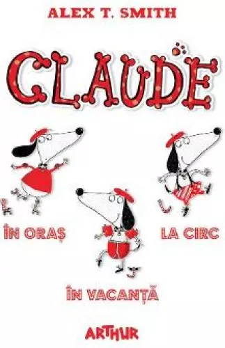 Claude Vol.1+2+3 - Alex T. Smith 978-606-788-467-6 - cel.ro