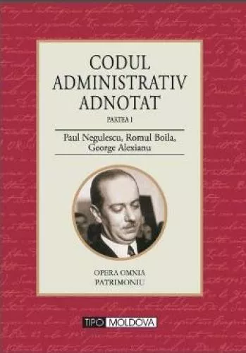 Codul administrativ adnotat Partea I - Paul Negulescu Romul Boila ...
