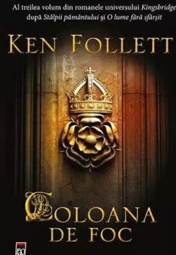 Coloana de foc - Ken Follet - PRECOMANDA 978-606-890-536-5 - cel.ro