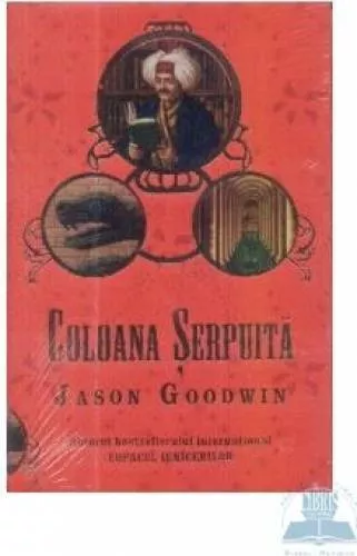Coloana serpuita - Jason Goodwin 973-103-766-0 - cel.ro
