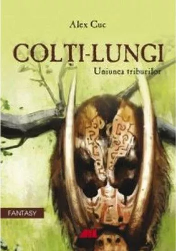 Colti-Lungi. Uniunea triburilor - Alex Cuc 978-606-783-036-1 - cel.ro
