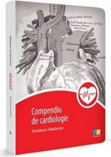 Compendiu De Cardiologie - Debabrata Mukherjee 978-606-8215-43-3 - cel.ro