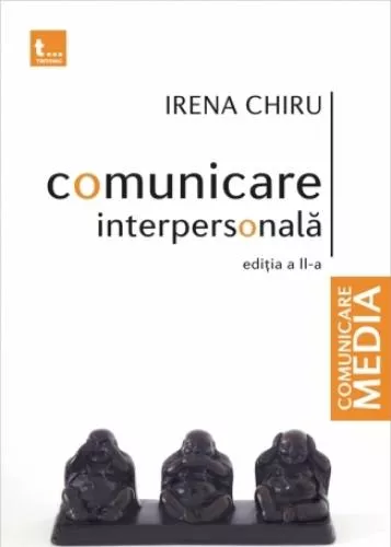 Comunicare interpersonala - Irena Chiru 978-606-749-385-6