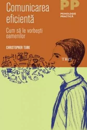 Comunicarea eficienta - Christopher Turk 978-973-707-812-4