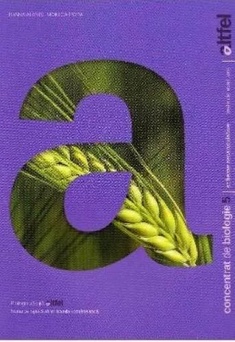 Concentrat de Biologie cls 5 - Altfel - Ioana Arinis Monica Popa 978 ...