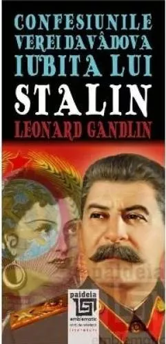 Confesiunile Verei Davadova iubita lui Stalin - Leonard Gandlin - cel.ro