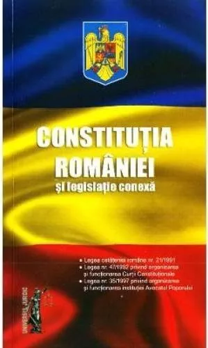 Constitutia Romaniei si legislatie conexa 978-606-39-0181-2 - cel.ro