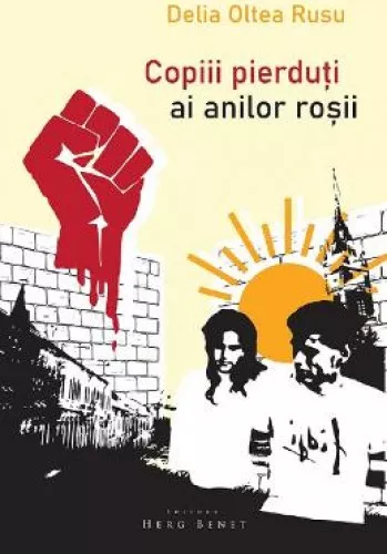Copiii pierduti ai anilor rosii - Delia Oltea Rusu 978-606-763-270-5 ...