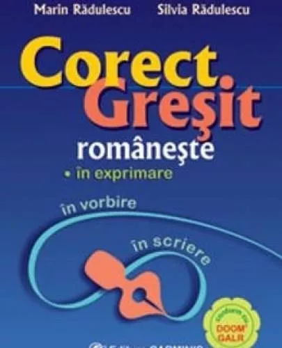 Corect. Gresit romaneste - Marin Radulescu Silvia Radulescu 978-973-123 ...