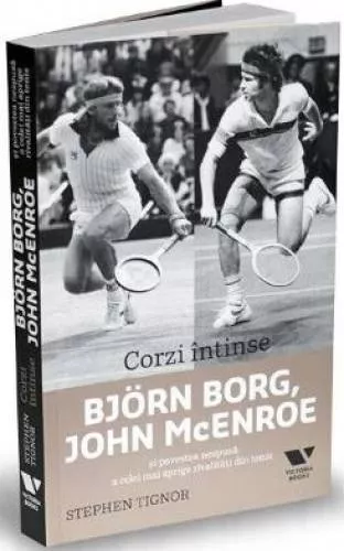 Corzi intinse. Bjorn Borg John Mcenroe - Stephen Tignor 978-606-722-192 ...
