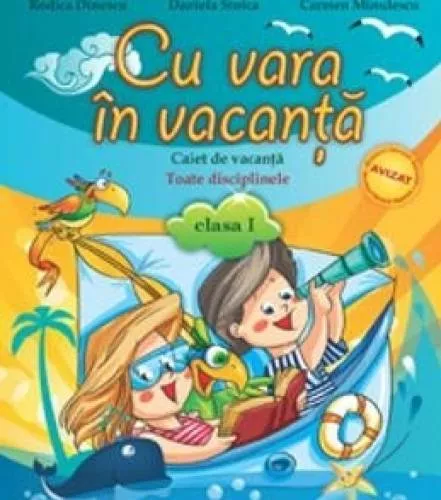 Cu vara in vacanta cls 1 - Rodica Dinescu Daniela Stoica 978-973-123 ...